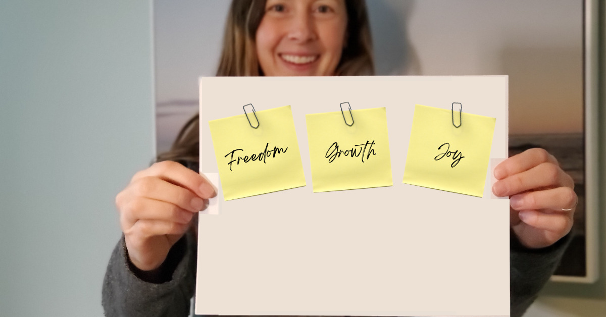 My Journey into Freedom, Growth & Joy - Freedom, Growth & Joy